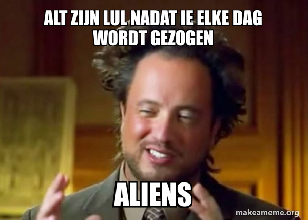 Alt zijn lul nadat ie elke dag wordt gezogen Aliens - Ancient Aliens ...