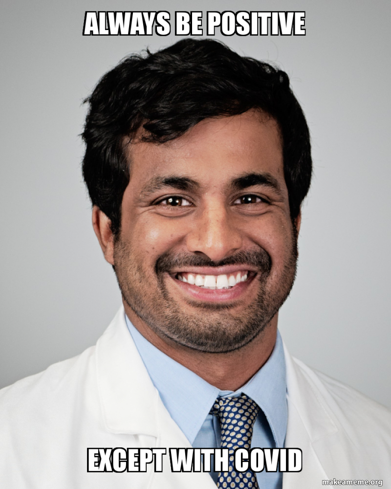 always be positive except with covid Meme Generator