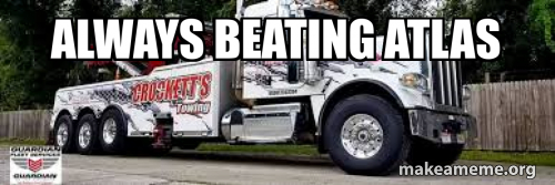 ALWAYS BEATING ATLAS Meme Generator
