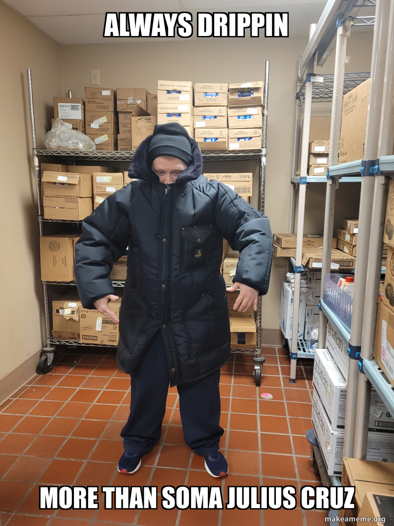 Always drippin More than soma julius cruz Meme Generator