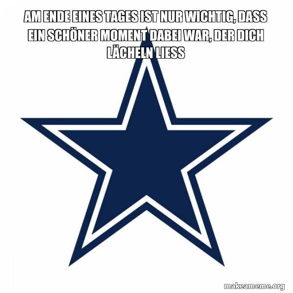 Am Ende eines Tages ist nur wichtig, dass ein schöner Moment dabei war ...