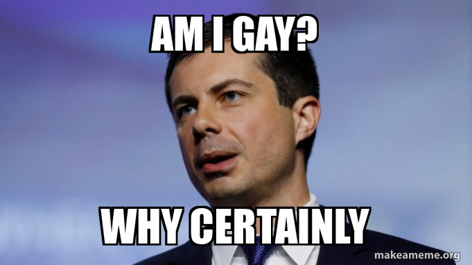 Am I gay? why certainly Meme Generator