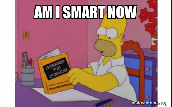 am i smart now - Computer Homer Meme Generator