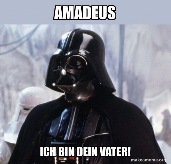 Amadeus Ich bin dein Vater! - Darth Vader Meme Generator