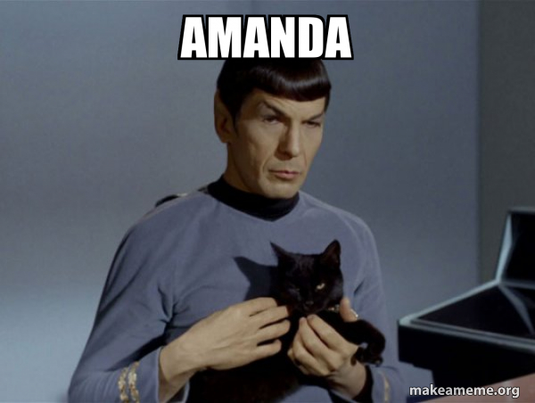 Amanda - Spock and Cat Meme Meme Generator