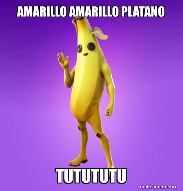 amarillo amarillo platano tutututu - Peely Meme Generator