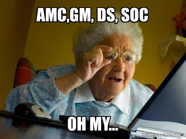 AMC,GM, DS, SoC Oh my... - Internet Grandma Meme Generator