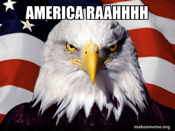 AMERICA RAAHHHH - American Pride Eagle Meme Generator