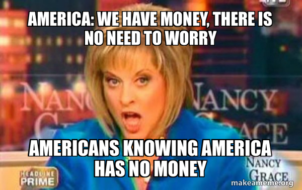 America: We have money, there is no need to worry Americans knowing ...