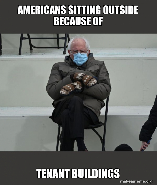 Americans sitting outside because of TENANT BUILDINGS - Bernie Sanders ...