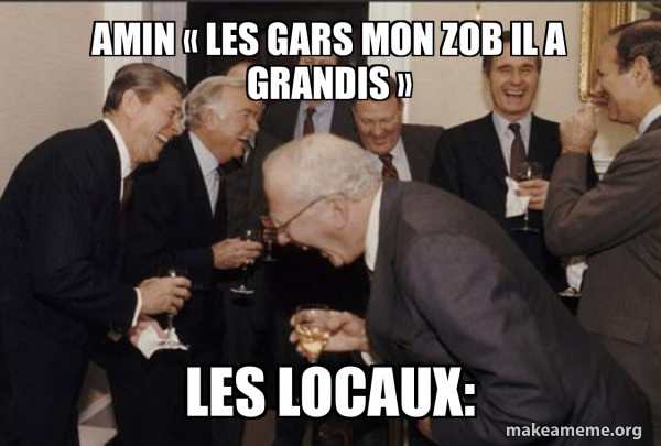 Amin « les gars Mon zob il a grandis » Les locaux: - Laughing Men in ...