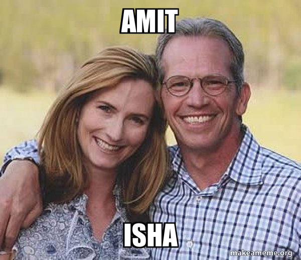 AMIT ISHA - Good guy parents Meme Generator