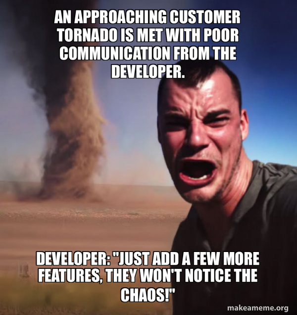 An approaching customer tornado is met with poor communication from the ...