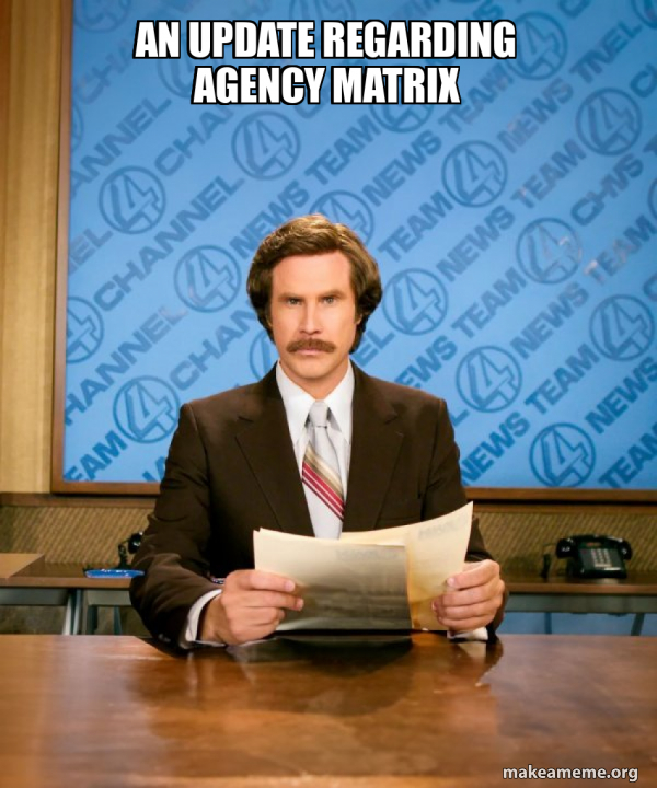 An Update Regarding AGENCY MATRIX - Breaking News Meme Generator