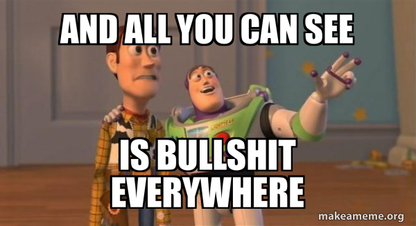 AND ALL YOU CAN SEE Is bullshit everywhere - Buzz and Woody (Toy Story ...