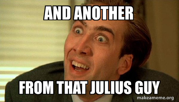 and another from that julius guy - Sarcastic Nicholas Cage Meme Generator