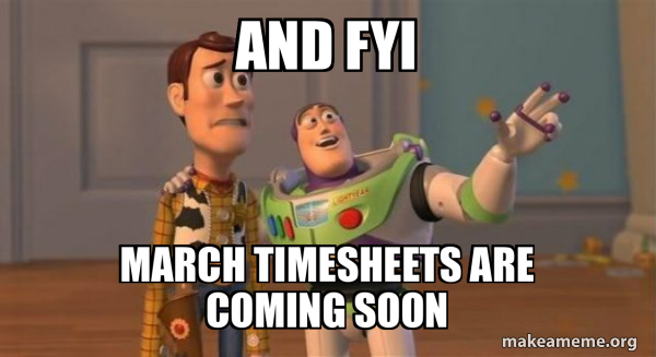 and FYI march timesheets are coming soon - Buzz and Woody (Toy Story ...