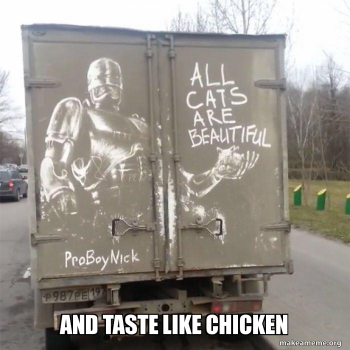 and taste like chicken Meme Generator
