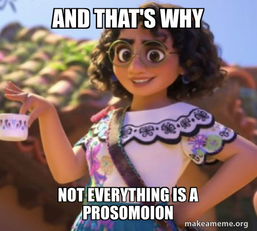 and that's why not everything is a prosomoion Meme Generator