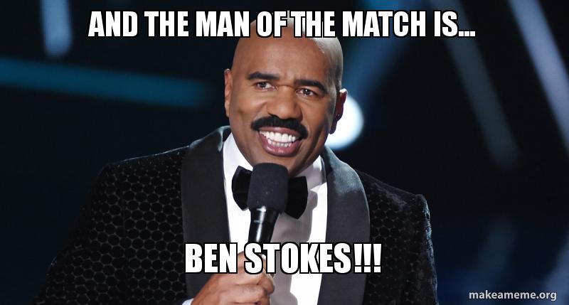 And the Man of the Match is... Ben Stokes!!! - Steve Harvey Meme Generator