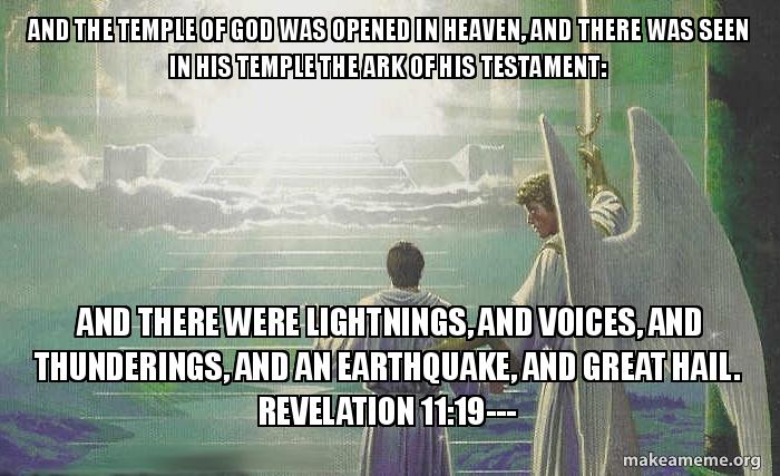 And the temple of God was opened in heaven, and there was seen in his ...