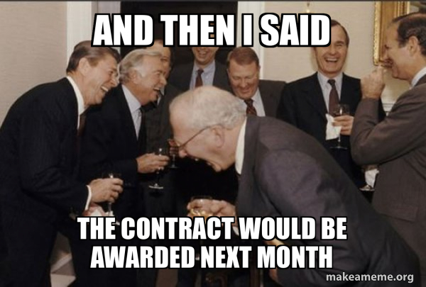 And then I said the contract would be awarded next month - Laughing Men ...
