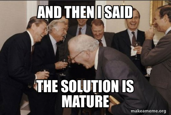 AND THEN I SAID THE SOLUTION IS MATURE - Laughing Men in Suits | And ...