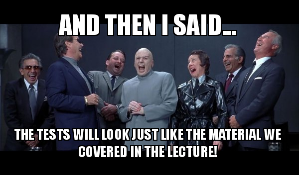 And then I said... The tests will look just like the material we ...