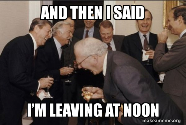And then i said Iâ€™m leaving at noon - Laughing Men in Suits | And ...
