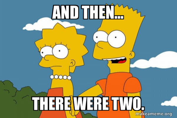 And then… There were two. - Bart and Lisa Chat Meme Generator
