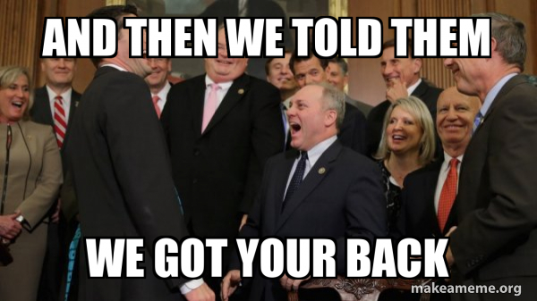 And then we told them We got your back - And then we told them Meme ...