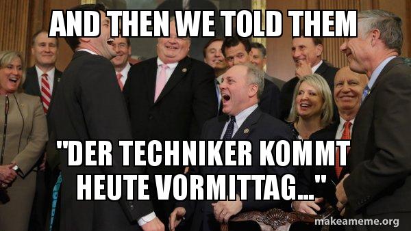 Der Techniker Kommt Memes Die Besten Memes Zu New Work