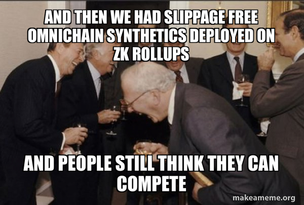 AND THEN WE HAD SLIPPAGE FREE OMNICHAIN SYNTHETICS DEPLOYED ON ZK ...