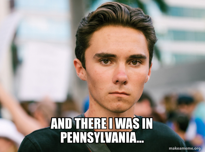 And There I was in Pennsylvania... Meme Generator