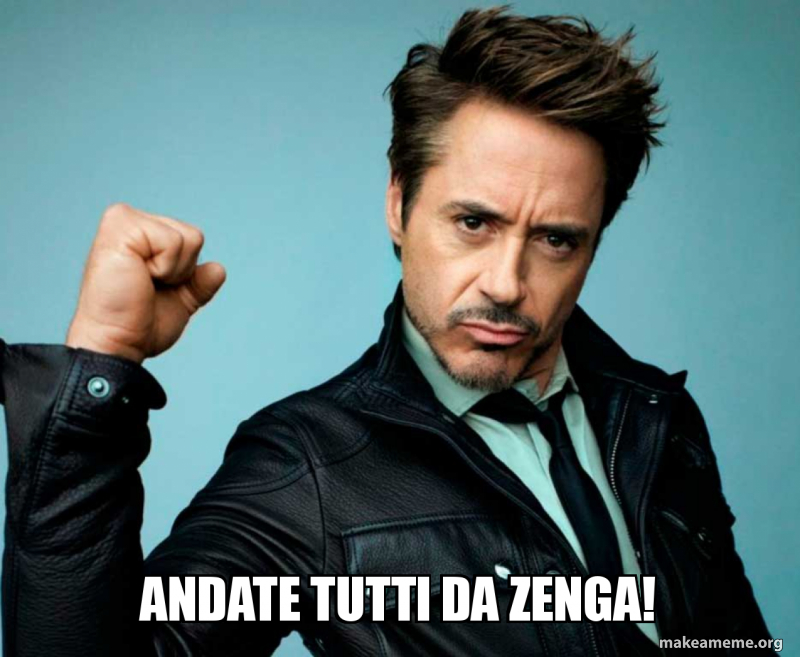 Andate tutti da zenga! Meme Generator
