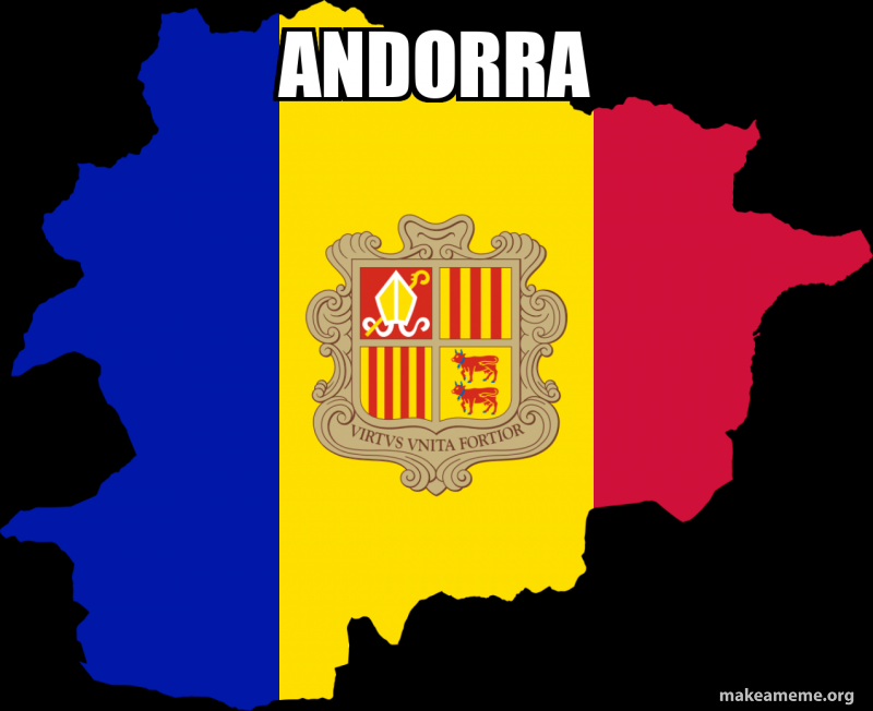 Andorra - Andorra Meme Generator