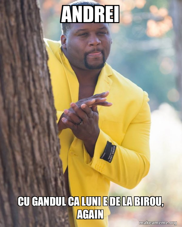 Andrei Cu gandul ca Luni e de la birou, again - Anthony Adams in Yellow ...