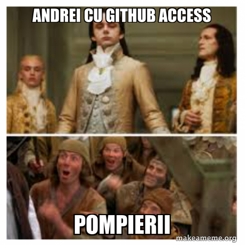 Andrei cu github access Pompierii Meme Generator