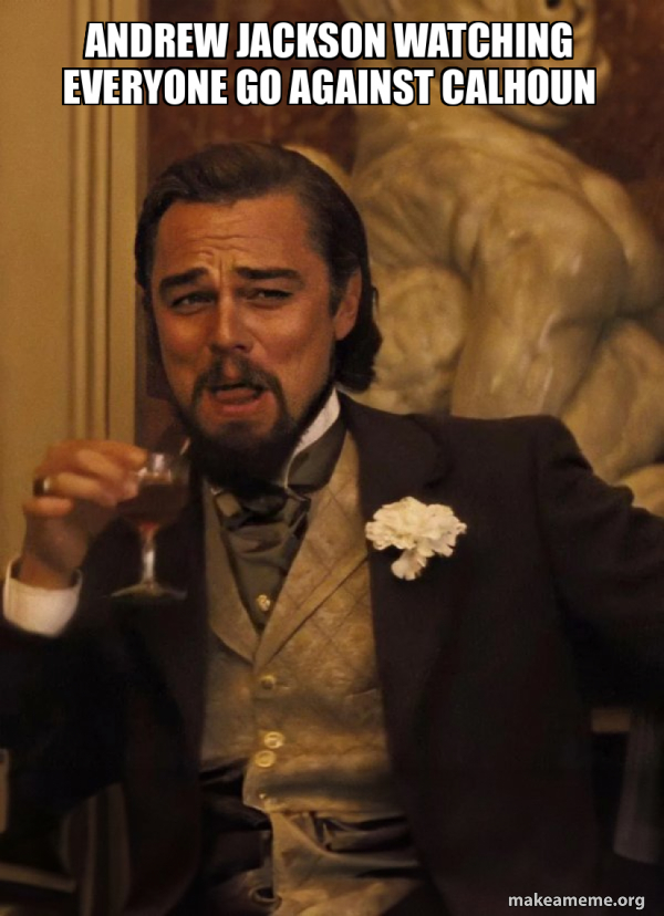 Andrew Jackson watching everyone go against Calhoun - Leonardo DiCaprio ...