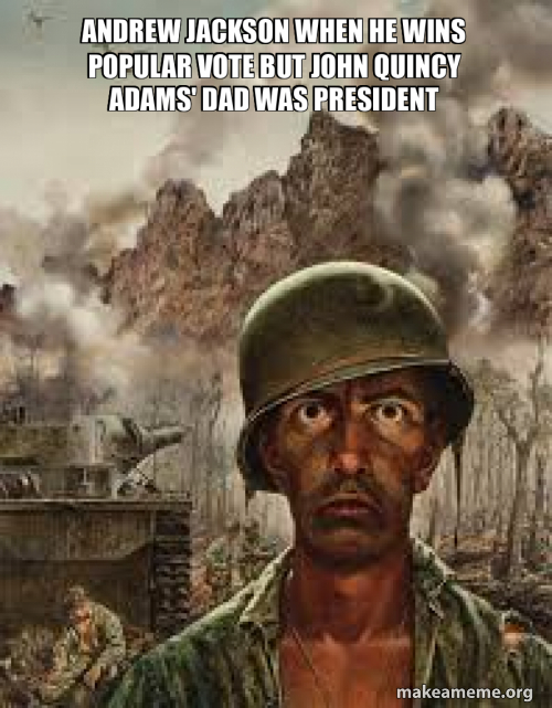 Andrew jackson when he wins popular vote but John quincy adams' dad was ...