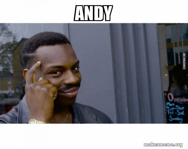 Andy - Roll Safe Black Guy Pointing at His Head Meme Generator