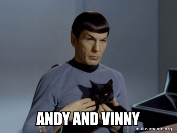 Andy and Vinny - Spock and Cat Meme Meme Generator
