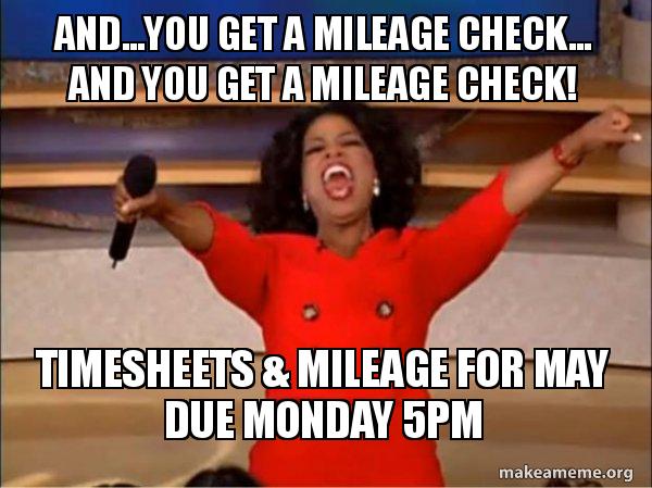 AND...YOU GET A MILEAGE CHECK... AND YOU GET A MILEAGE CHECK ...