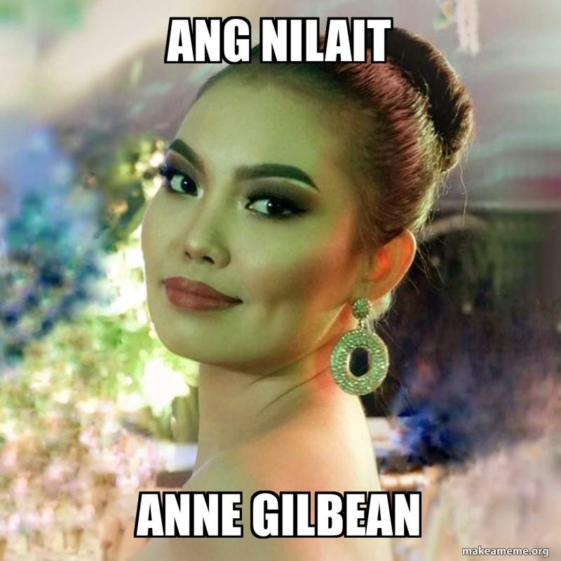 Ang nilait Anne gilbean Meme Generator