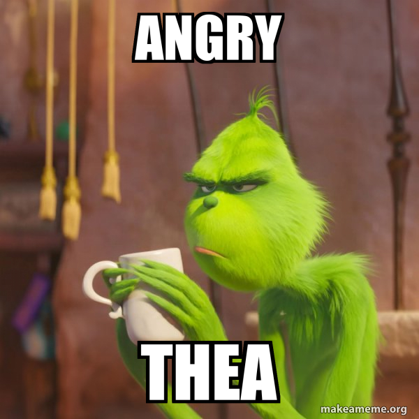 Angry Thea - Grinch Meme Generator