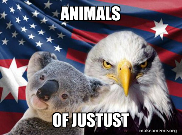 Animals of justust - Ameristralia Meme Generator