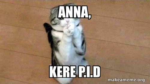 Anna, kere p.i.d Meme Generator