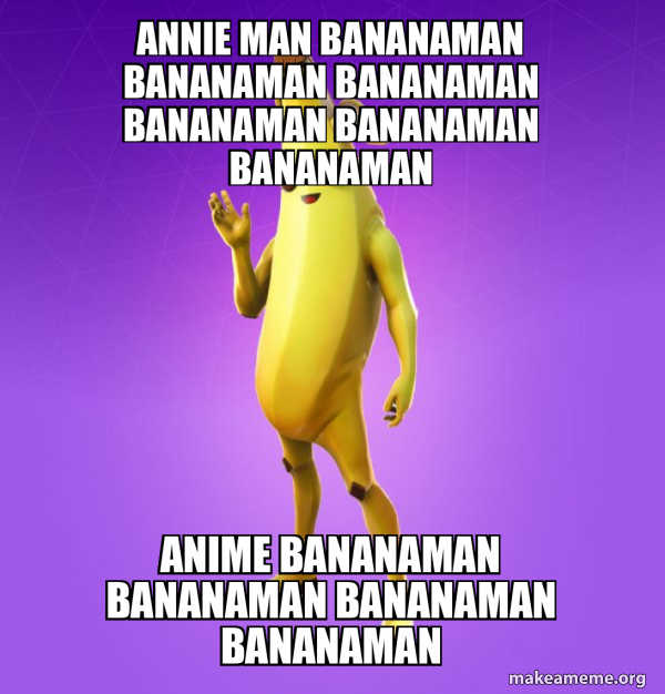 Annie Man Bananaman Bananaman Bananaman Bananaman Bananaman Bananaman ...