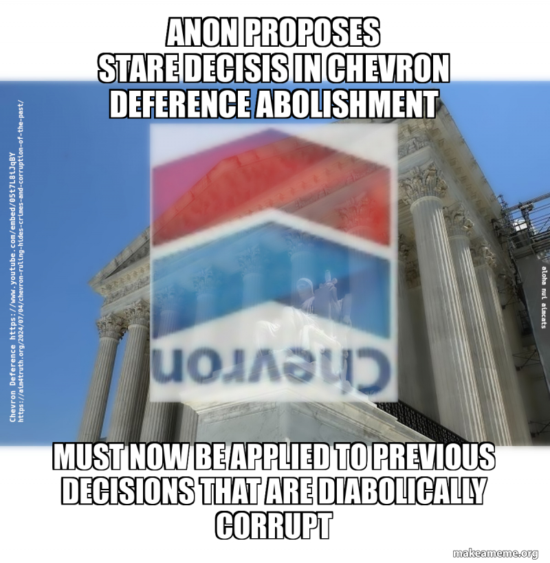 ANON PROPOSES stare decisis in Chevron deference abolishment MUST NOW ...