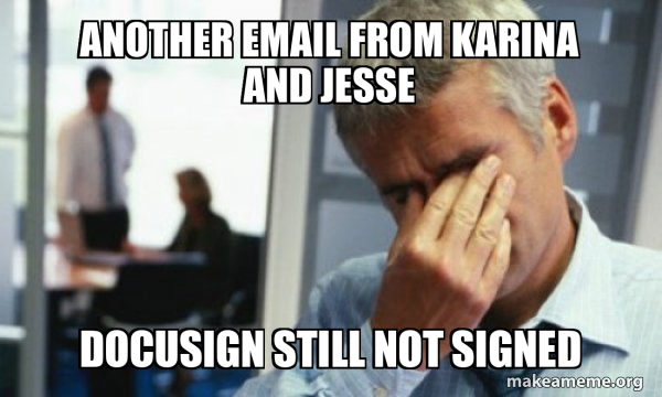 Another email from Karina and Jesse Docusign still not signed - Male ...
